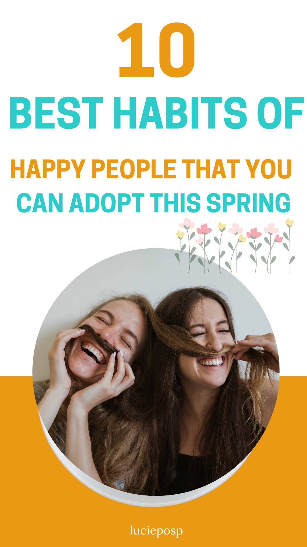 10 Habits of Happy People that You Can Adopt This Spring